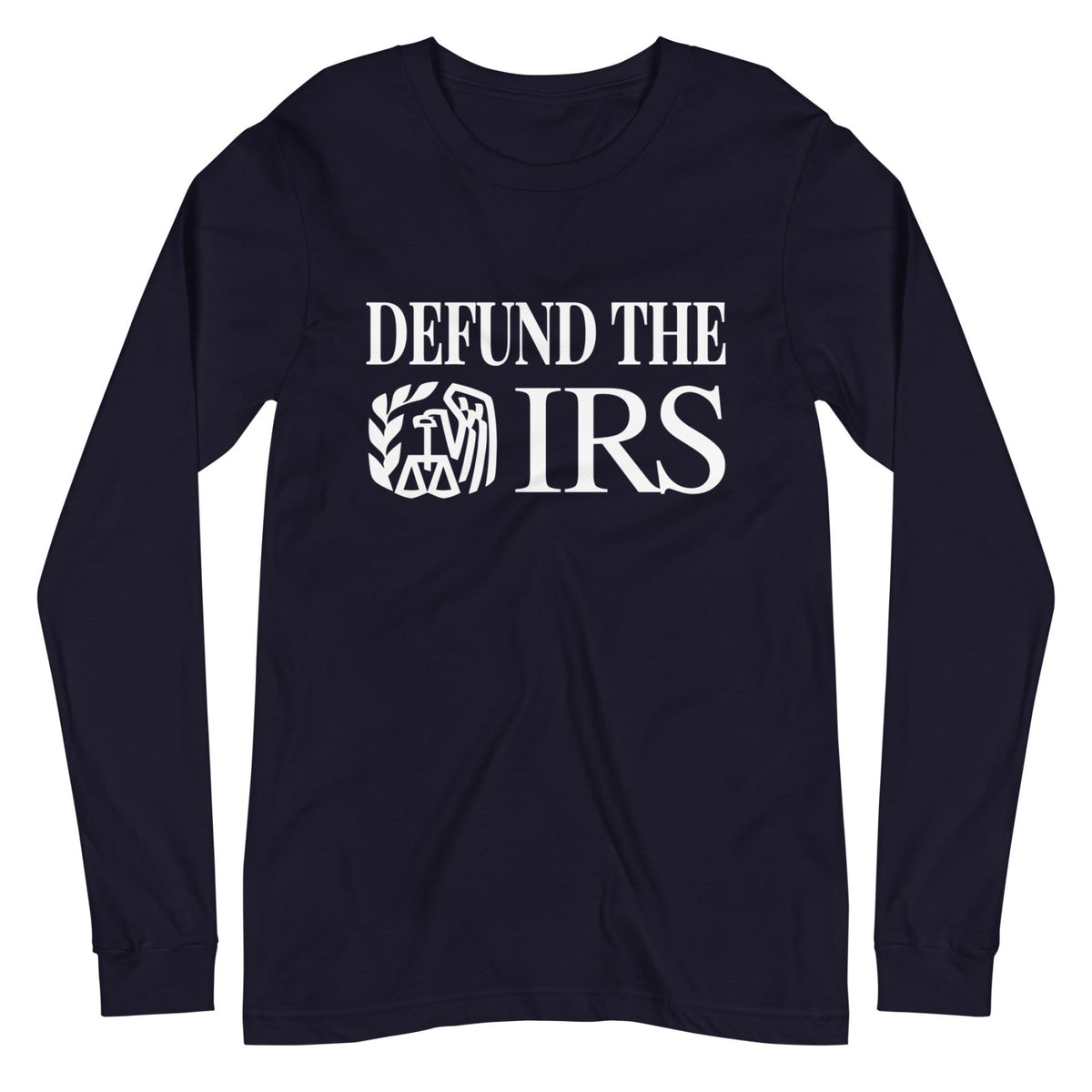 Defund the IRS Premium Long Sleeve Shirt – Libertarian Country