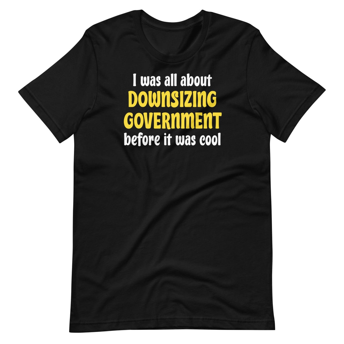 Downsizing Government Shirt – Libertarian Country