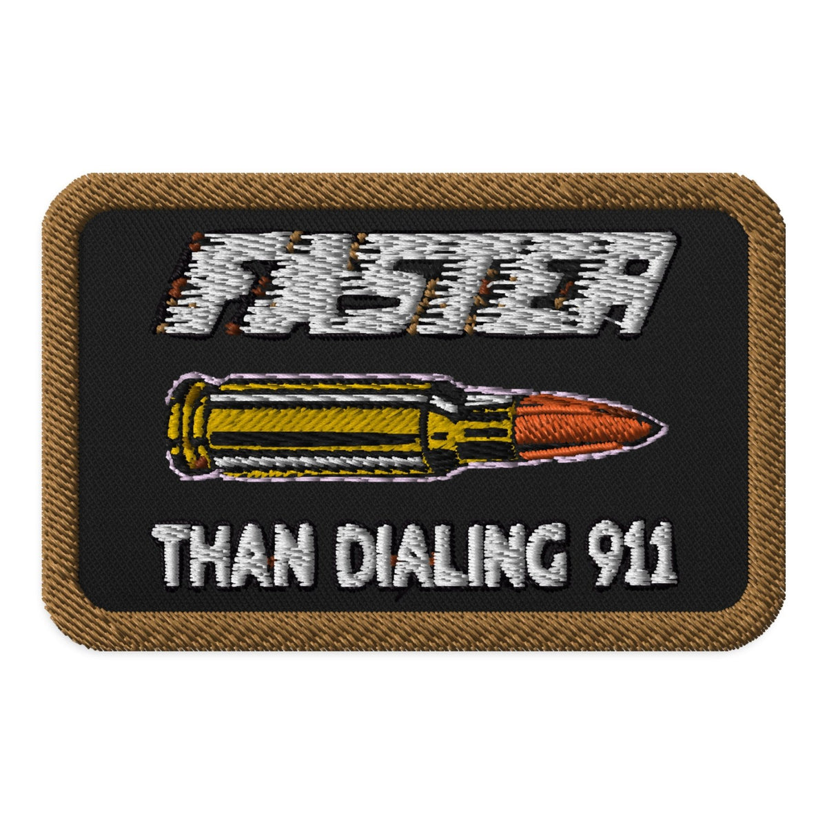 Faster Than Dialing 911 Bullet Patch – Libertarian Country