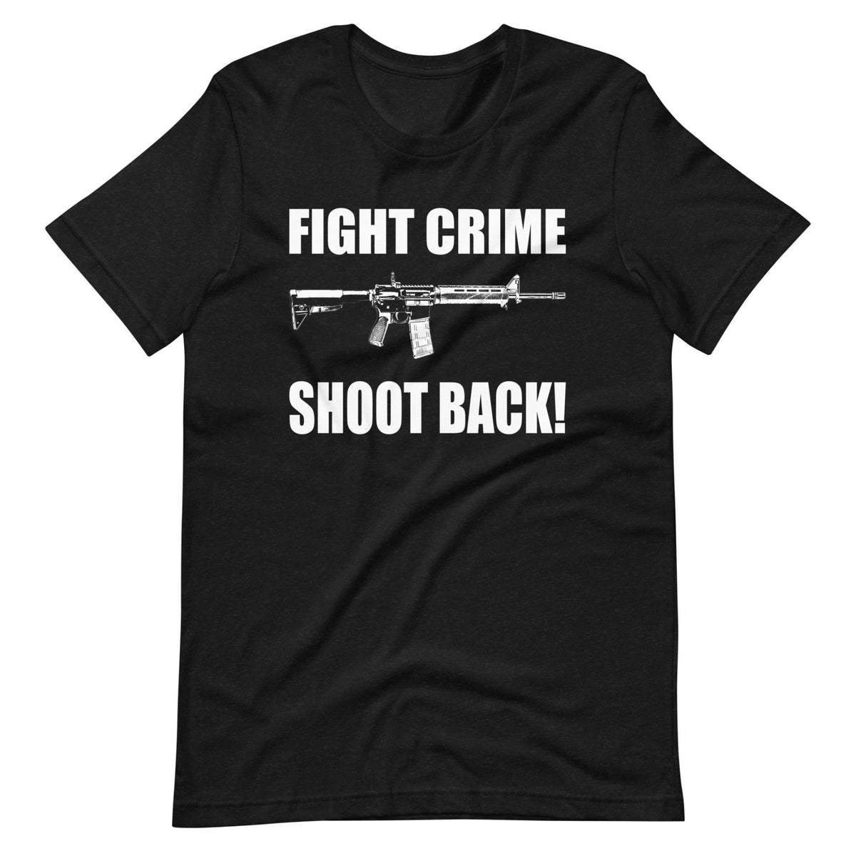 Fight Crime Shoot Back Shirt – Libertarian Country