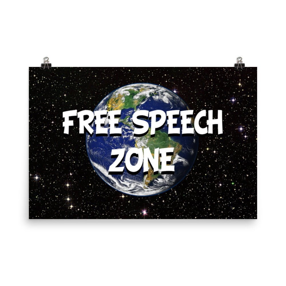 Free Speech Zone Earth Poster – Libertarian Country
