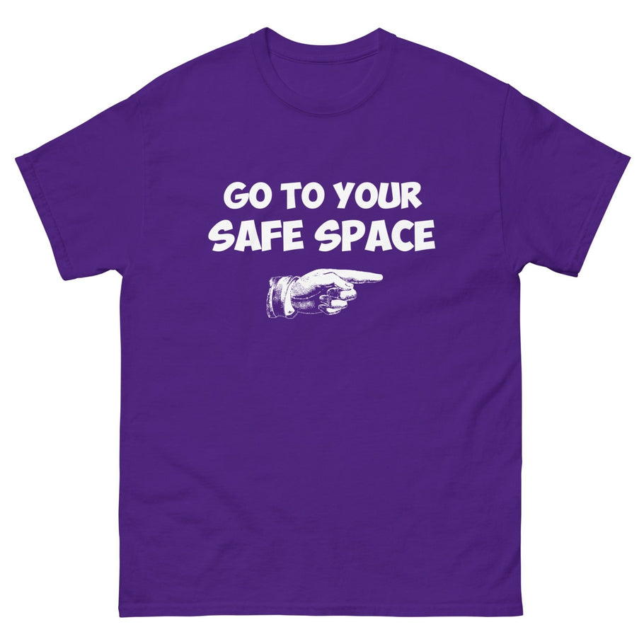 Go To Your Safe Space Heavy Cotton Shirt – Libertarian Country