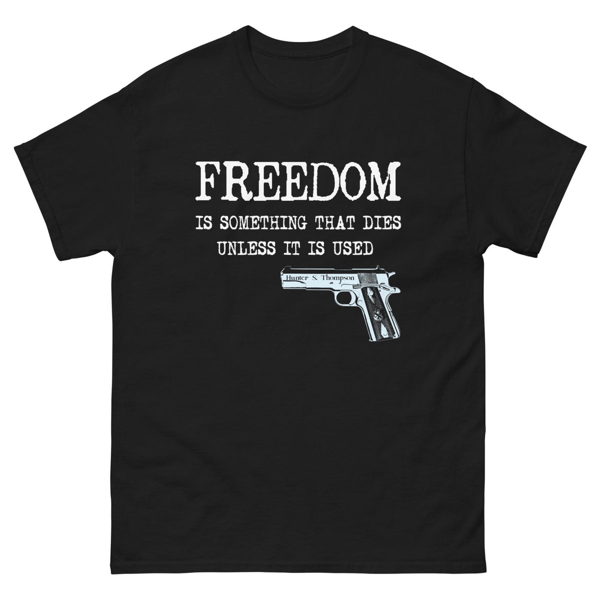 Hunter S. Thompson Freedom Heavy Cotton Shirt – Libertarian Country