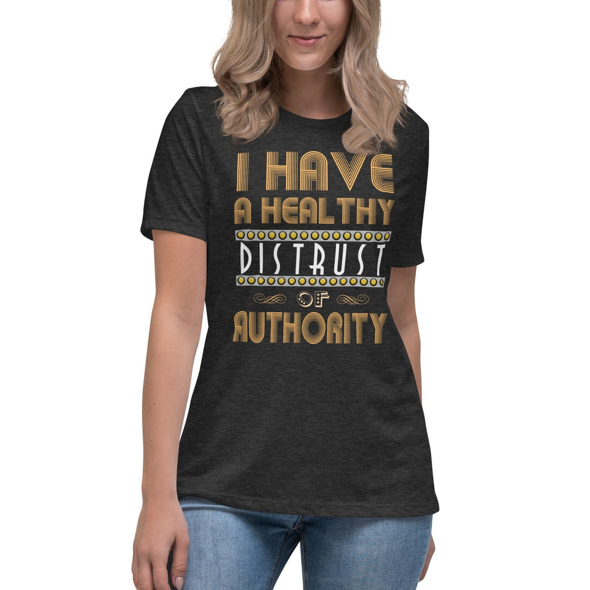 I Have a Healthy Distrust of Authority Women's Shirt – Libertarian Country