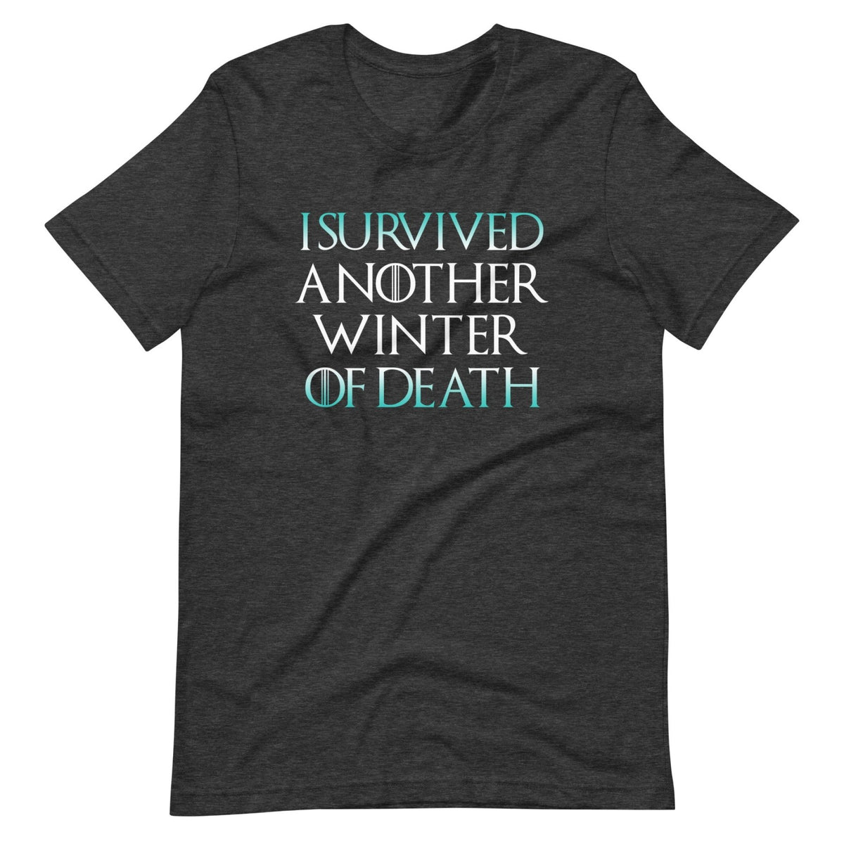 I Survived Another Winter Of Death Shirt – Libertarian Country