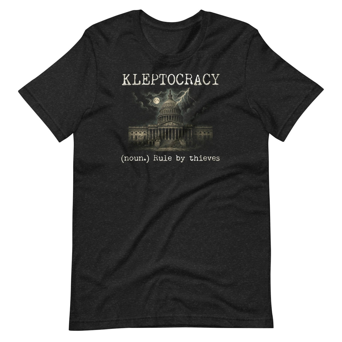Kleptocracy Rule By Thieves Definition Shirt – Libertarian Country