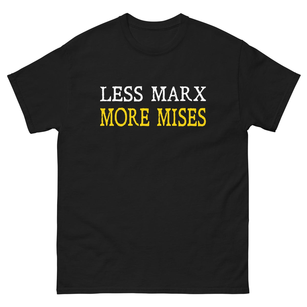 Less Marx More Mises Heavy Cotton Shirt – Libertarian Country