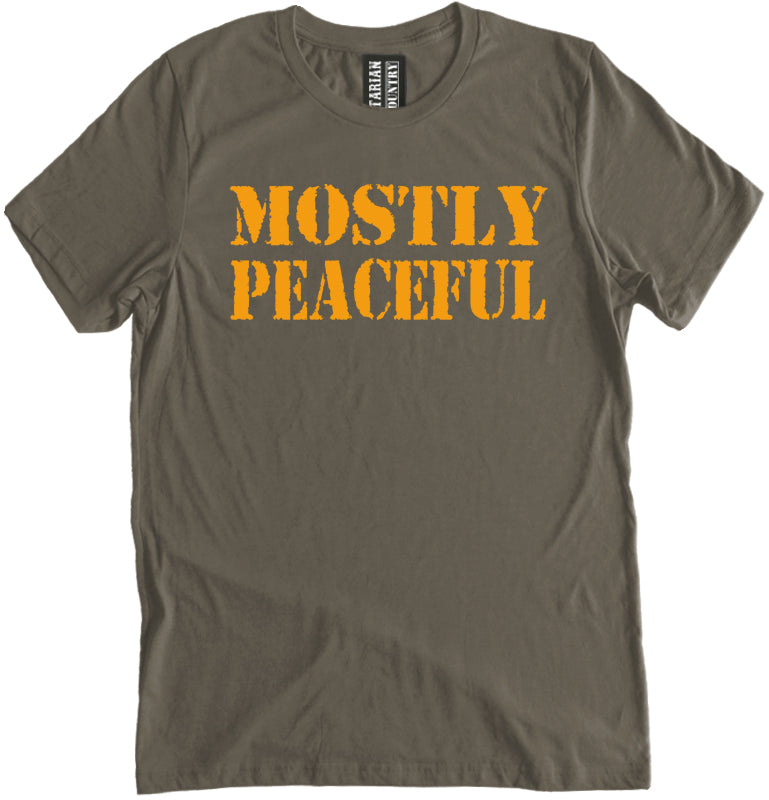 Mostly Peaceful Shirt | Libertarian Country