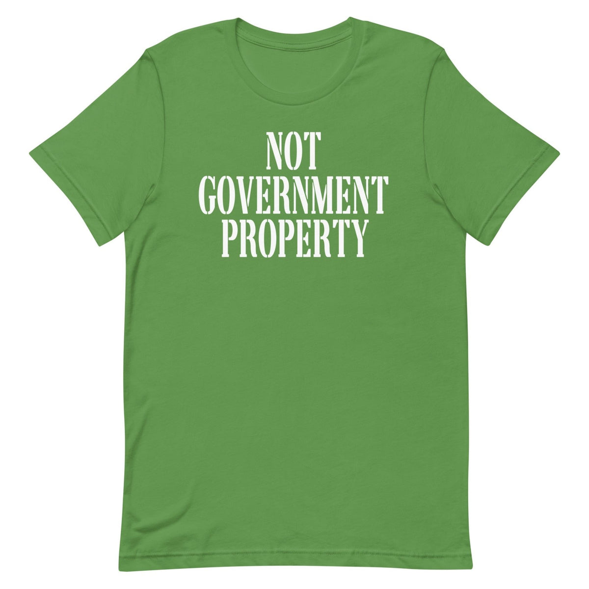 Not Government Property Shirt – Libertarian Country