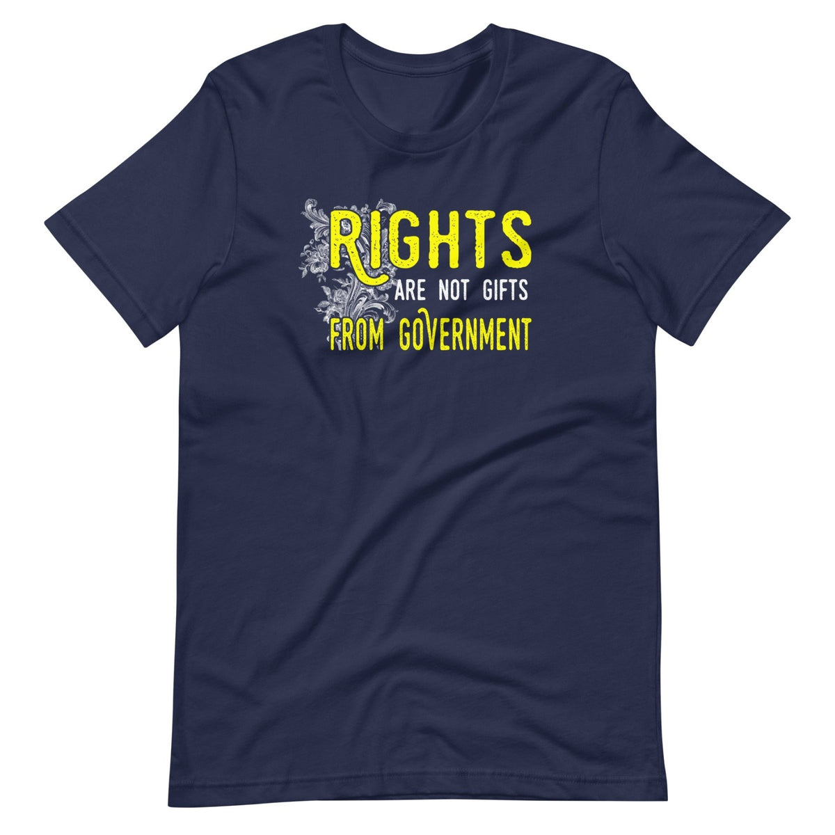 Rights Are Not Gifts From Government Shirt – Libertarian Country