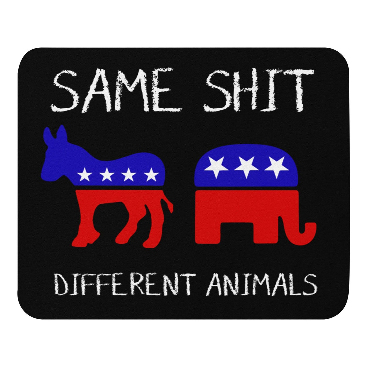 Same Shit Different Animals Mouse Pad – Libertarian Country