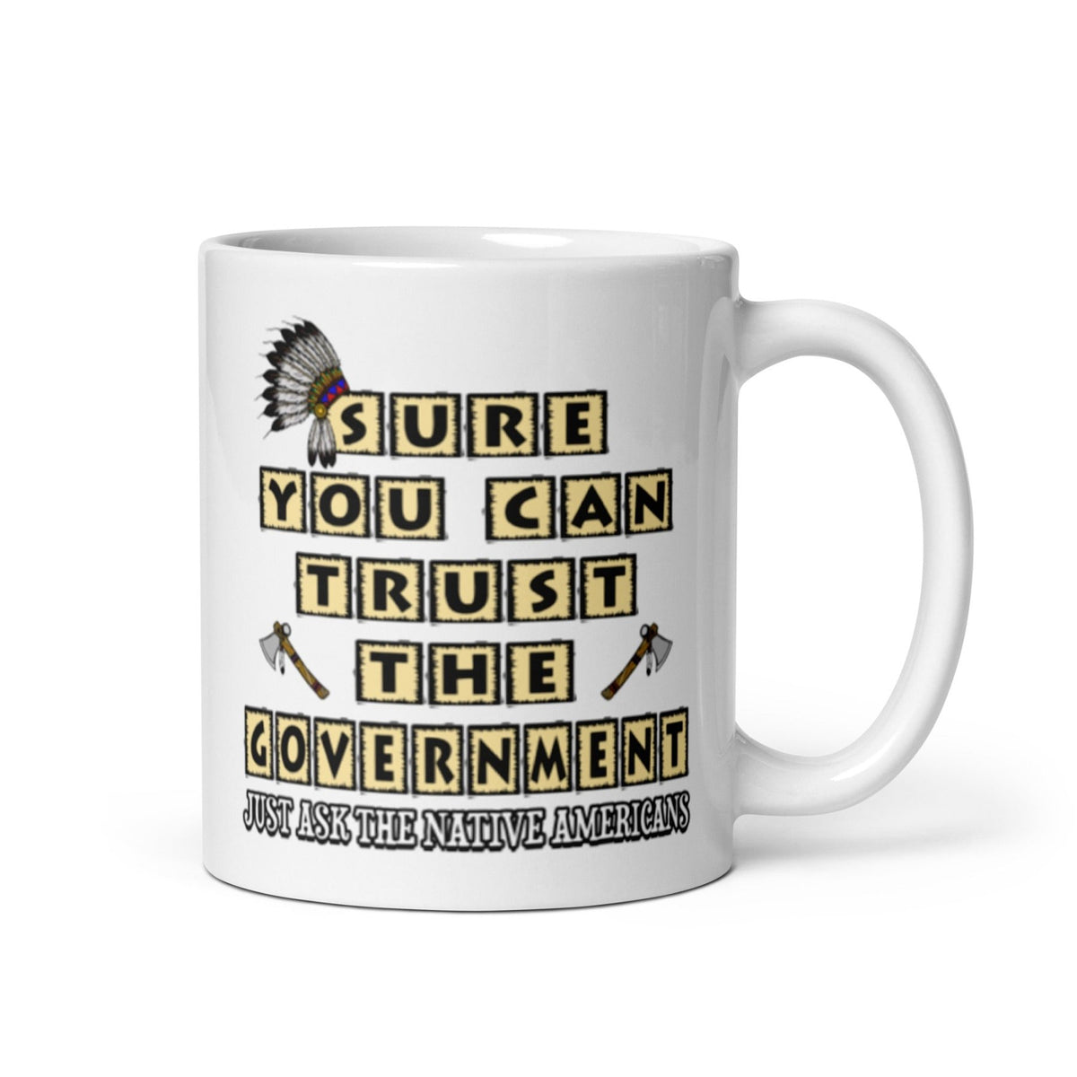 Sure You Can Trust The Government Coffee Mug – Libertarian Country