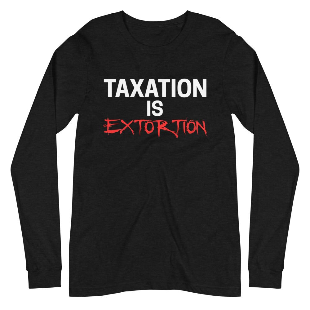 Taxation is Extortion Premium Long Sleeve Shirt – Libertarian Country