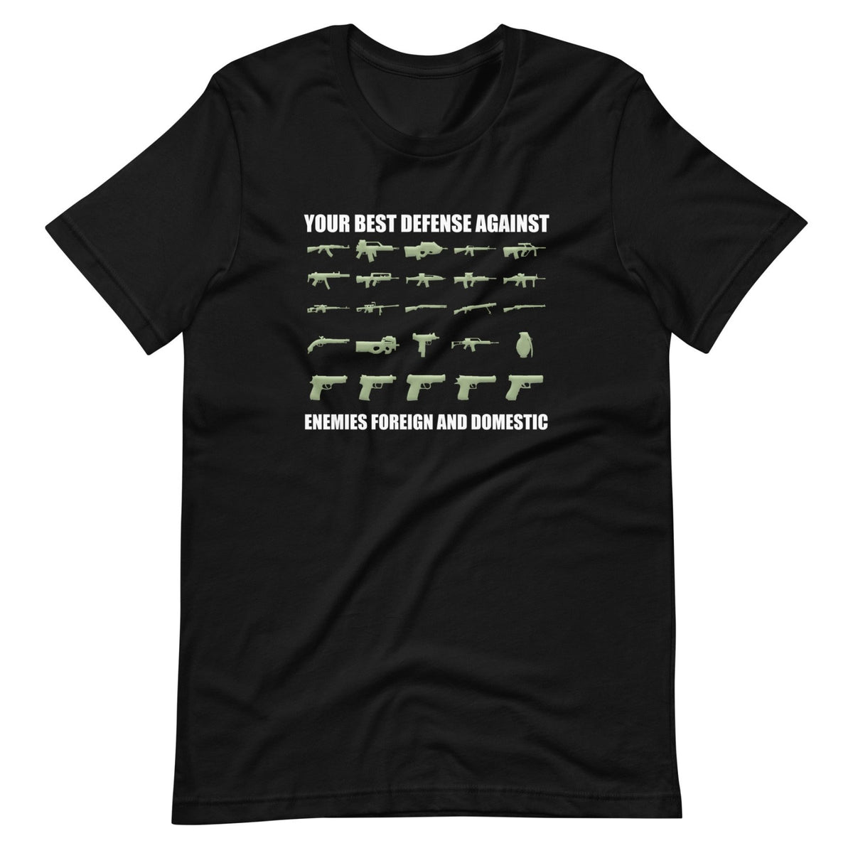 Your Best Defense Against Enemies Foreign and Domestic Shirt ...